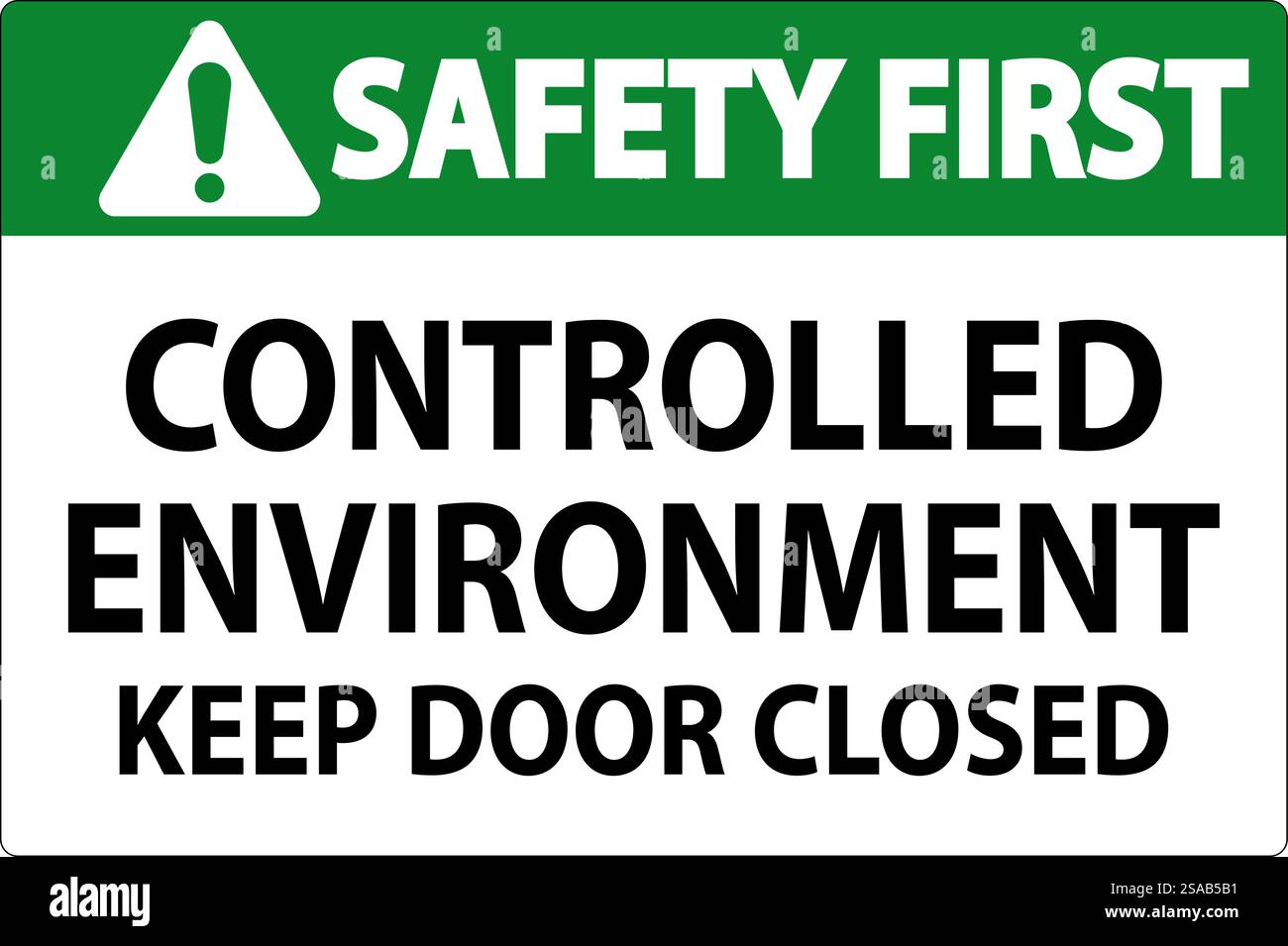Safety First Sign, Controlled Environment Keep Door Closed Stock Vector ...