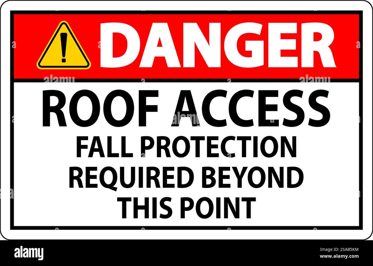 Danger Sign, Roof Access, Fall Protection Required Beyond This Point ...