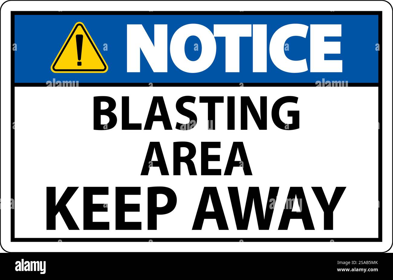 Notice Sign Blasting Area - Keep Away Stock Vector Image & Art - Alamy