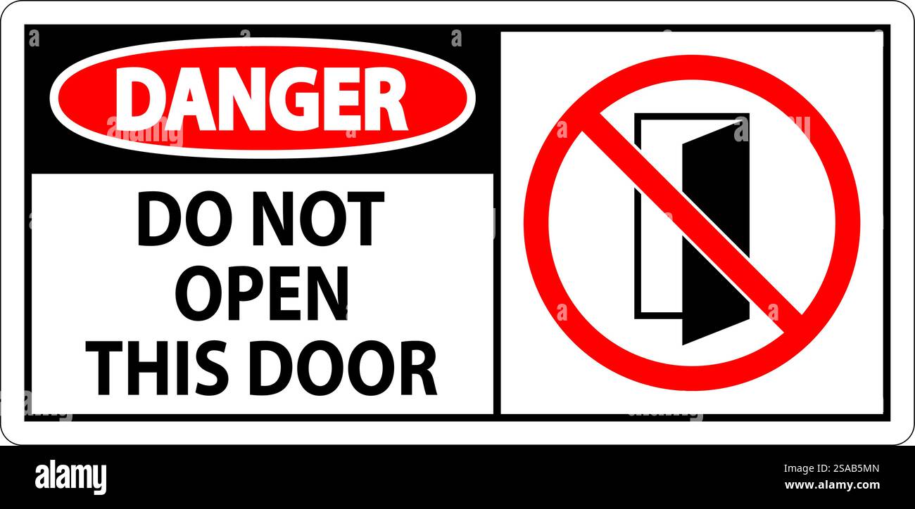 Danger Sign, Do Not Open This Door Stock Vector Image & Art - Alamy