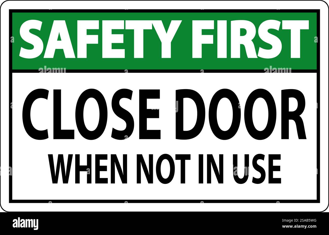 Safety First Sign Close Door When Not In Use Stock Vector Image & Art ...