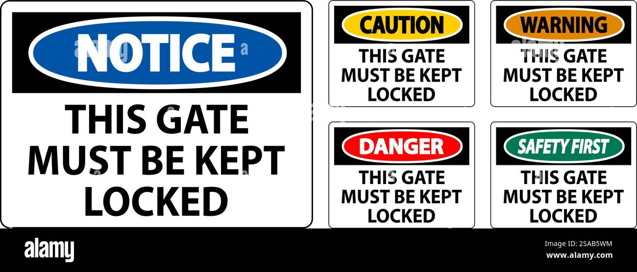 Notice Sign, Gate Must Be Kept Locked Stock Vector Image & Art - Alamy