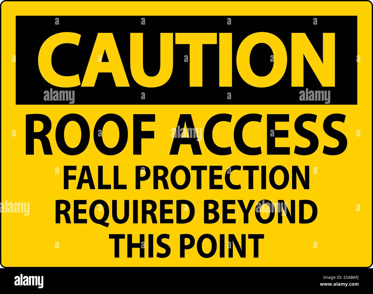 Caution Sign, Roof Access, Fall Protection Required Beyond This Point ...