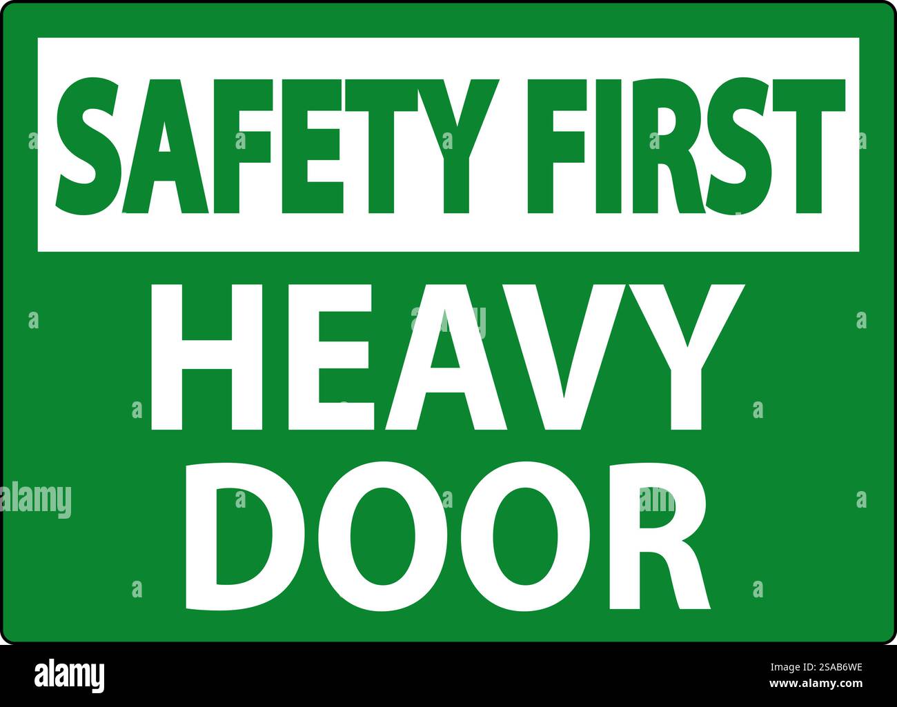 Safety First Sign, Heavy Door Stock Vector Image & Art - Alamy