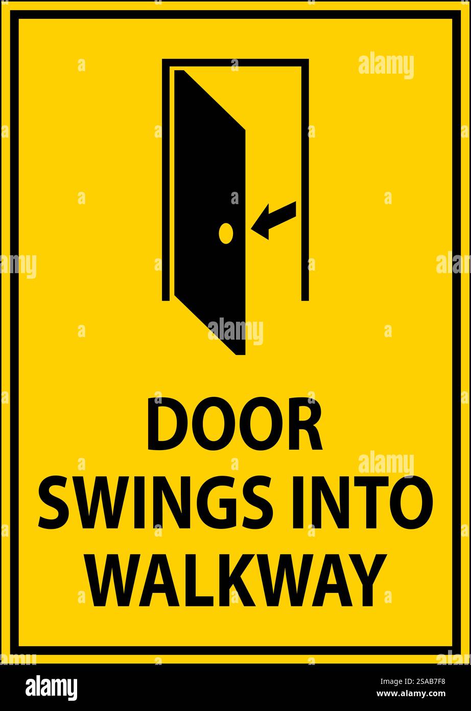 Notice Sign, Door Swings Into Walkway Stock Vector Image & Art - Alamy