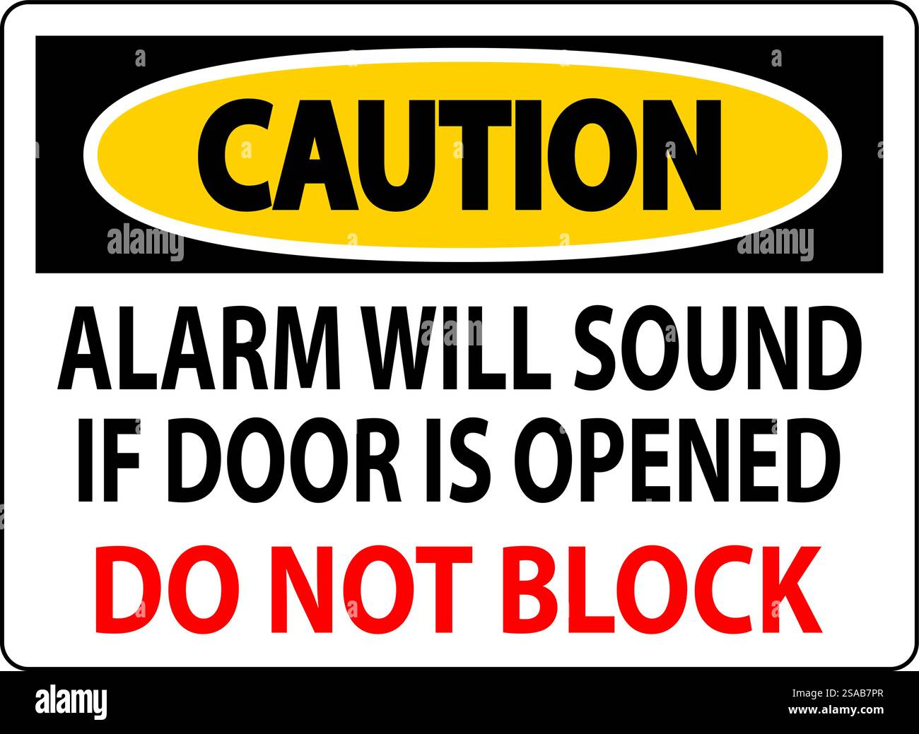 Caution Sign, Fire Door Alarm Will Sound If Door Is Opened Do Not Block ...