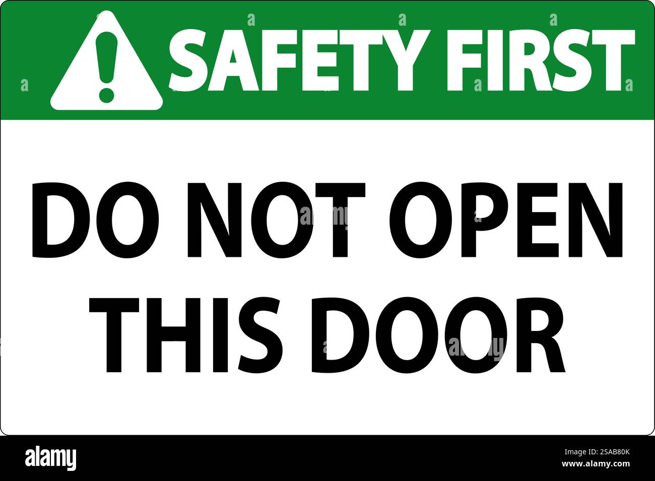Safety First Sign, Do Not Open This Door Stock Vector Image & Art - Alamy