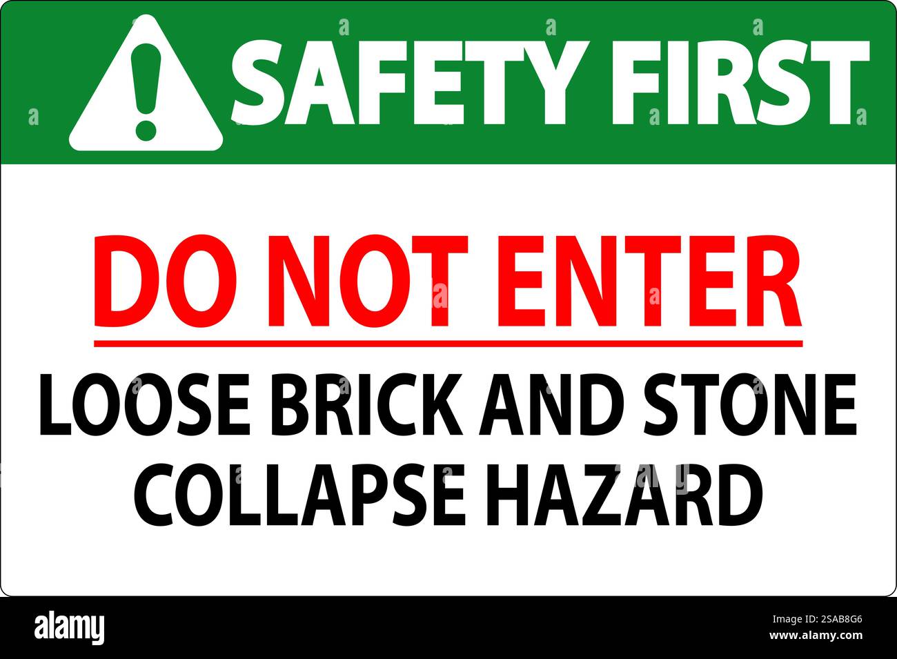Safety First Sign, Do Not Enter, Loose Brick And Stone Collapse Hazard ...