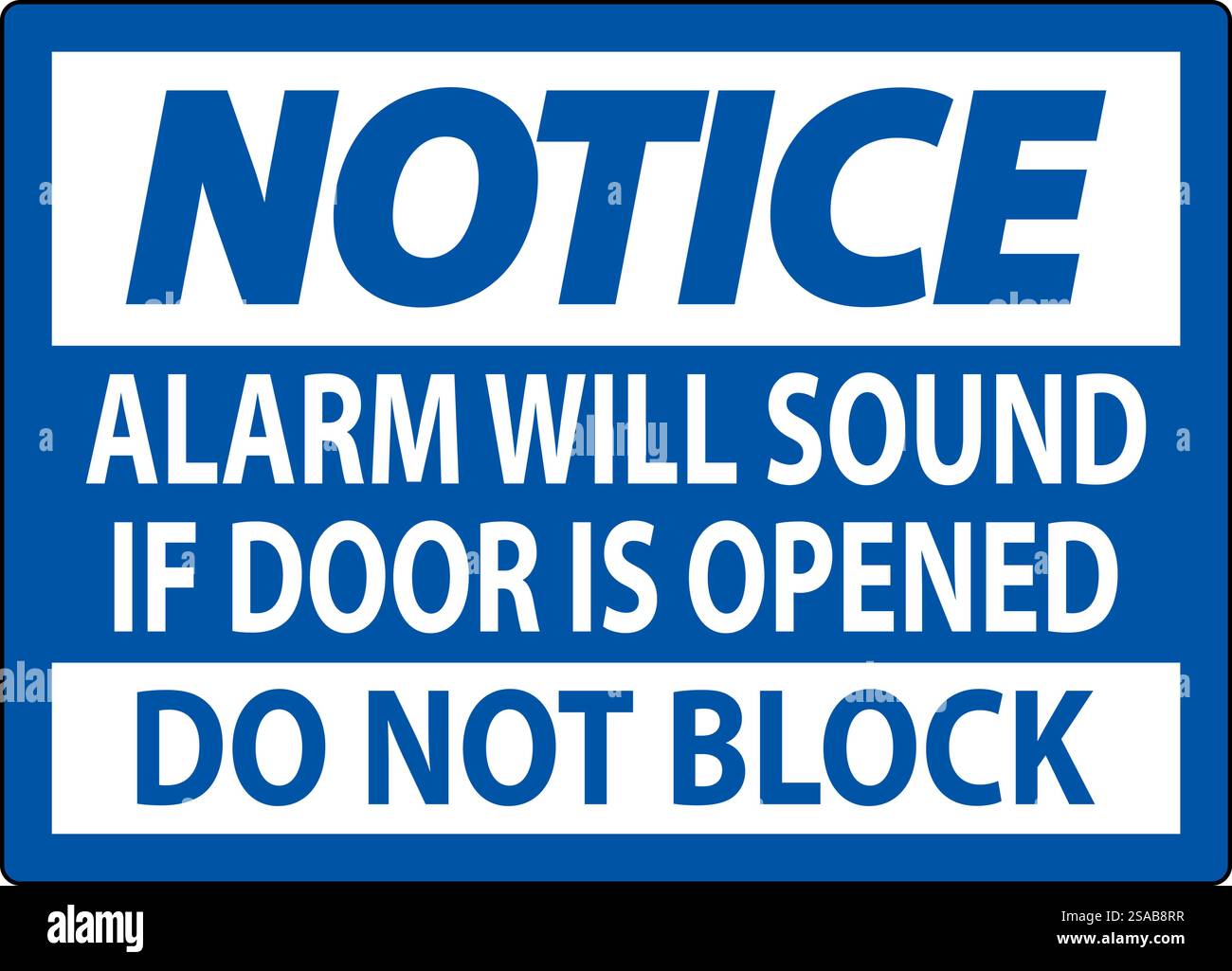 Notice Sign, Fire Door Alarm Will Sound If Door Is Opened Do Not Block ...