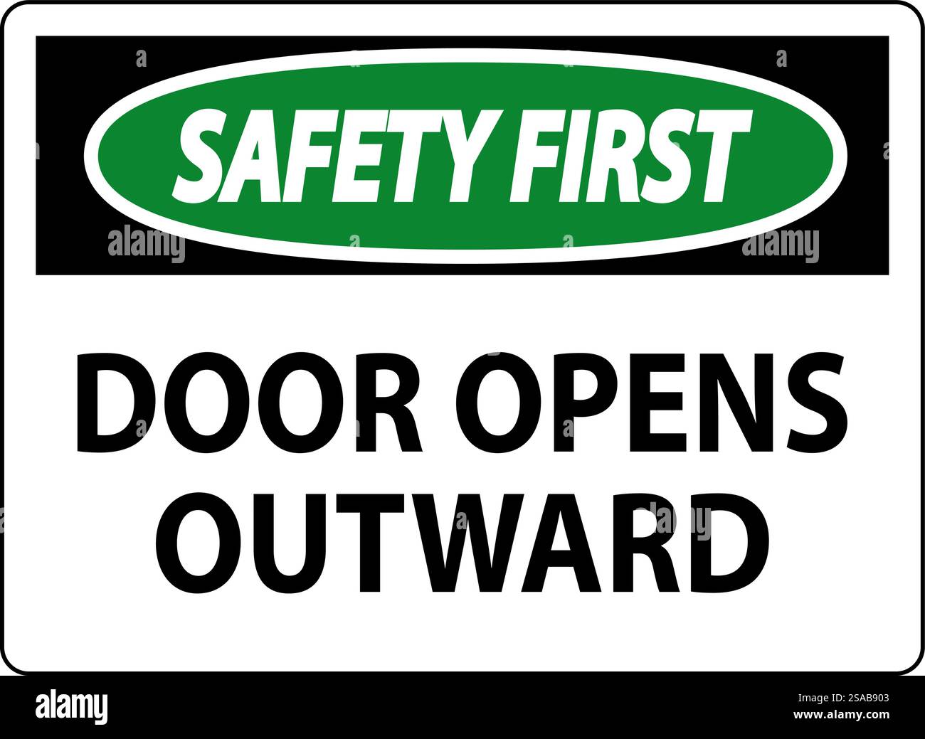 Safety First Sign Door Opens Outward Stock Vector Image & Art - Alamy