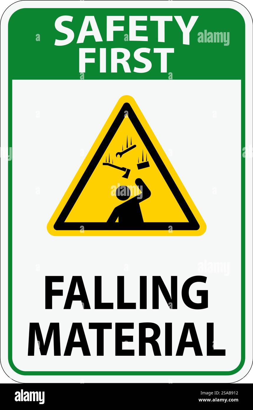 Safety First Sign Falling Material Stock Vector Image & Art - Alamy
