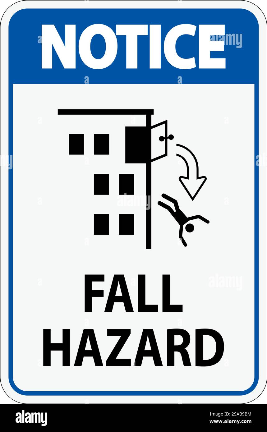 Notice Sign, Fall Hazard Stock Vector Image & Art - Alamy