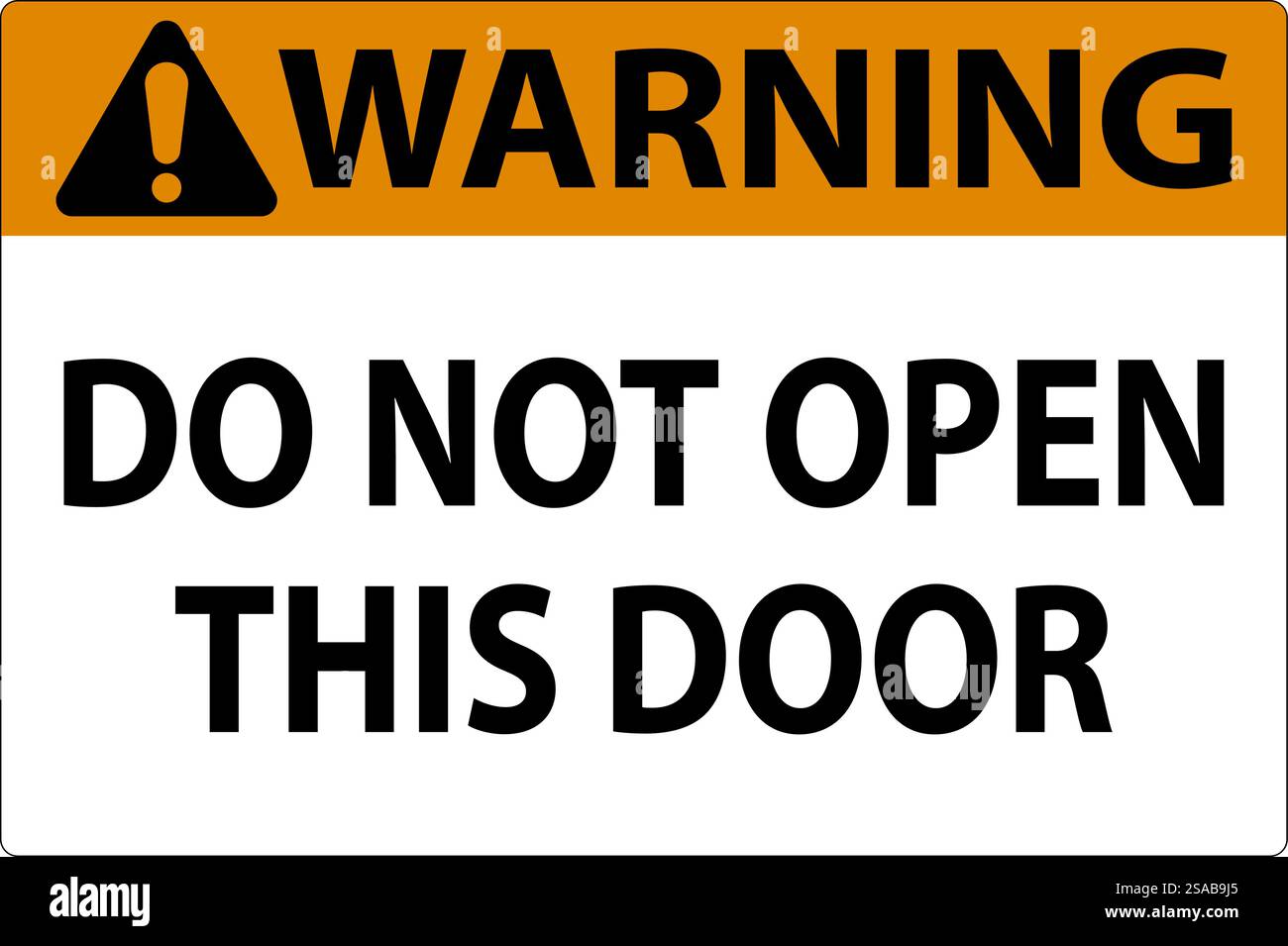 Warning Sign, Do Not Open This Door Stock Vector Image & Art - Alamy