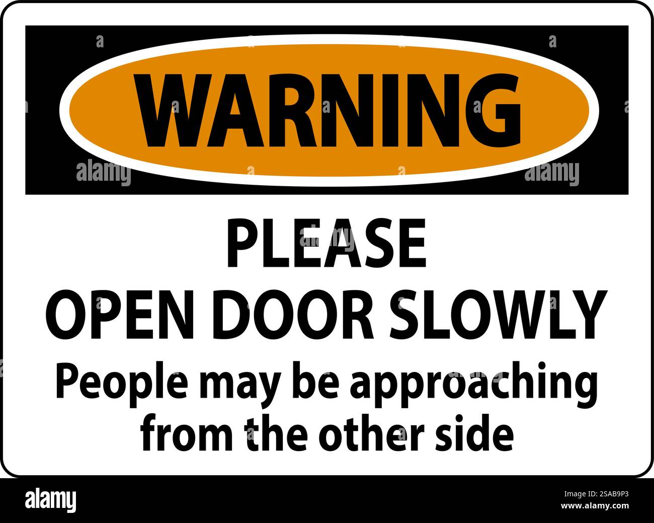 Warning Sign, Please Open Door Slowly, People May Be Approaching From ...