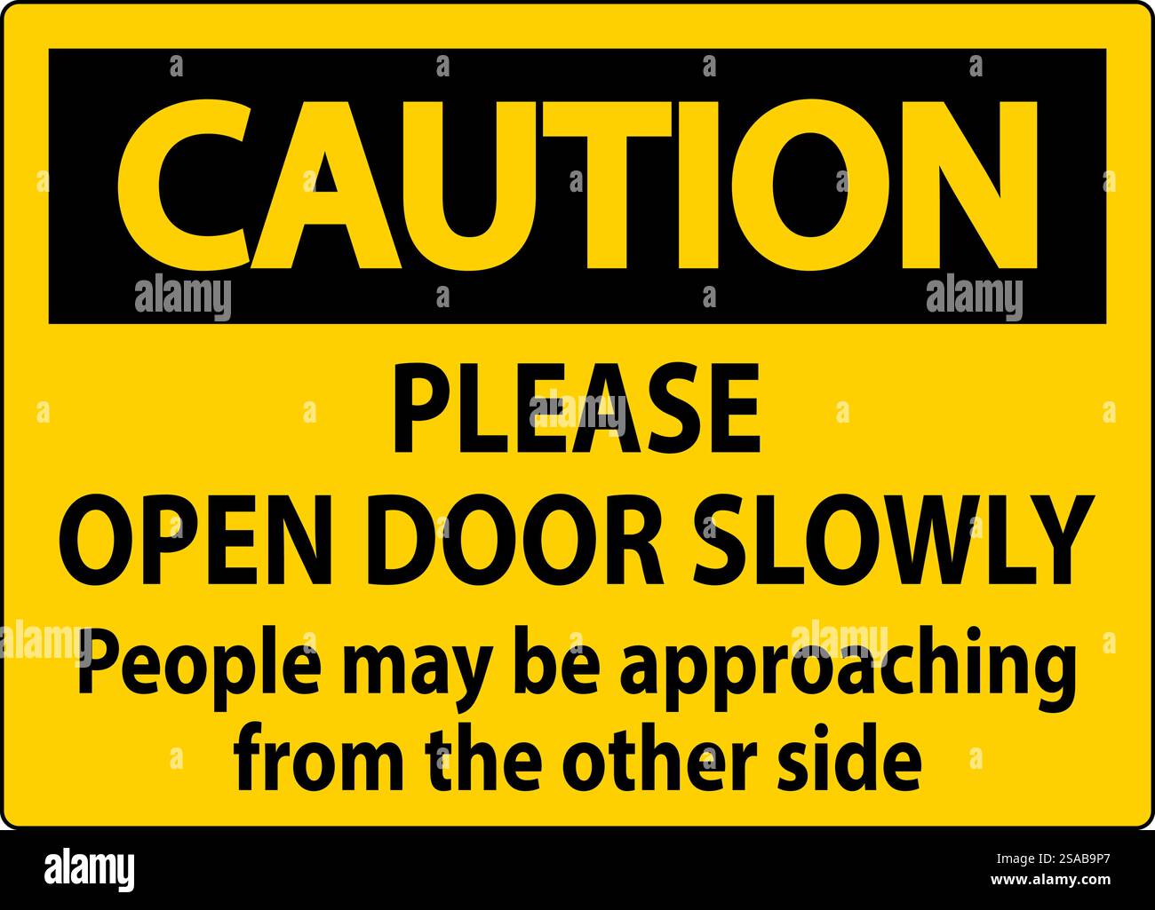 Caution Sign, Please Open Door Slowly, People May Be Approaching From ...