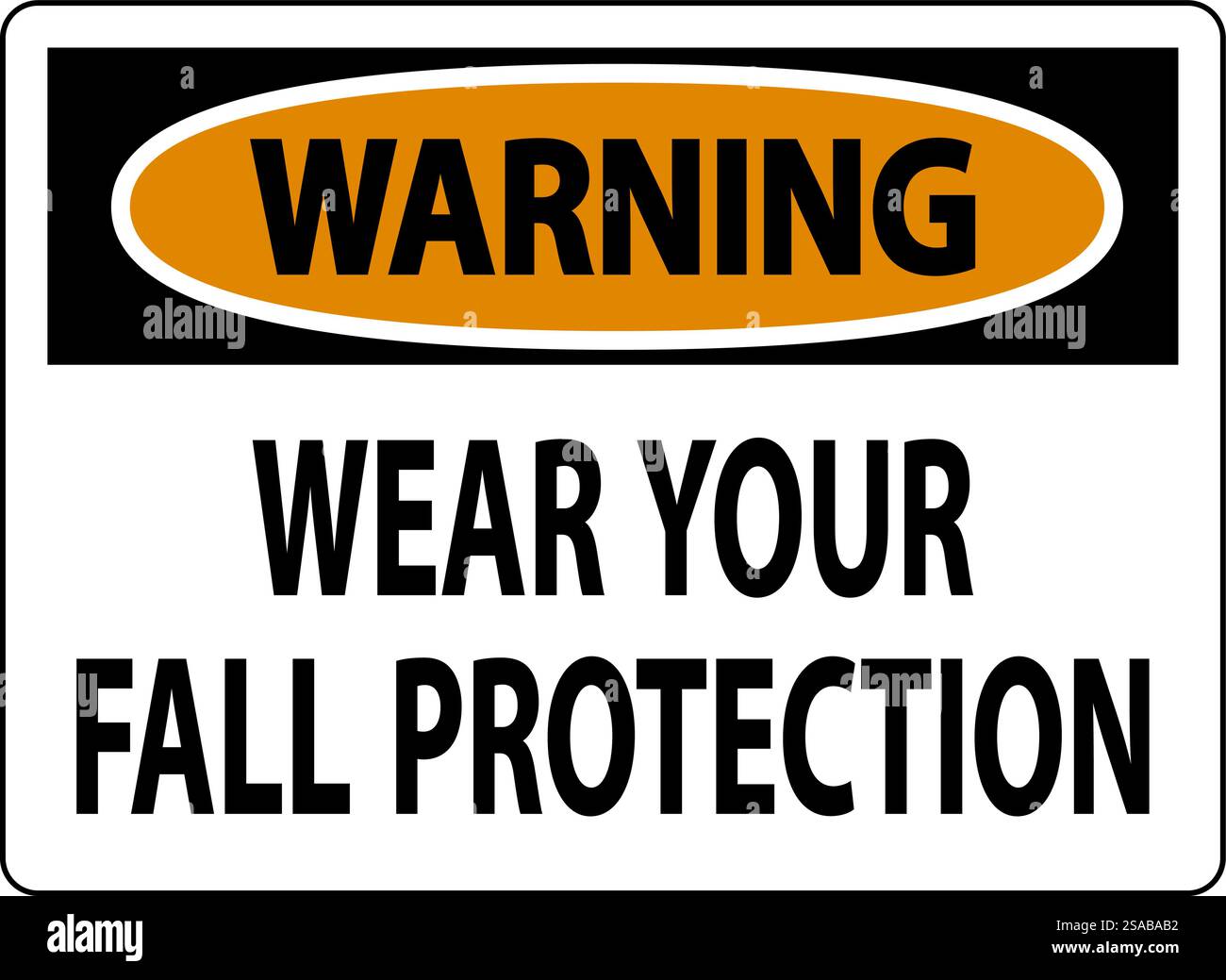 Warning Sign, Wear Your Fall Protection Stock Vector Image & Art - Alamy