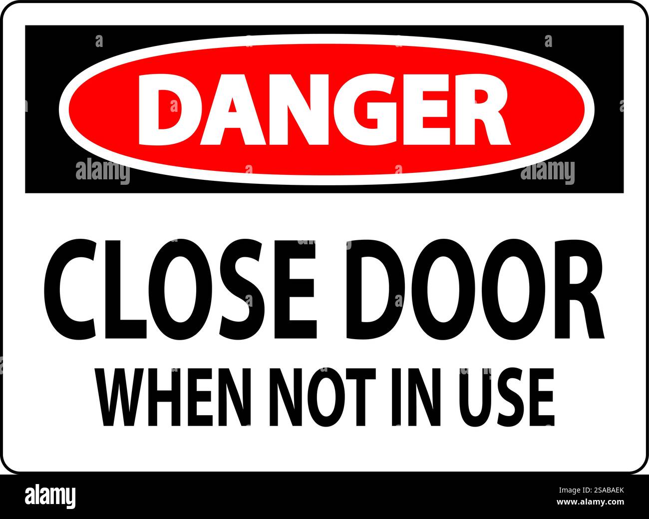 Danger Sign Close Door When Not In Use Stock Vector Image & Art - Alamy