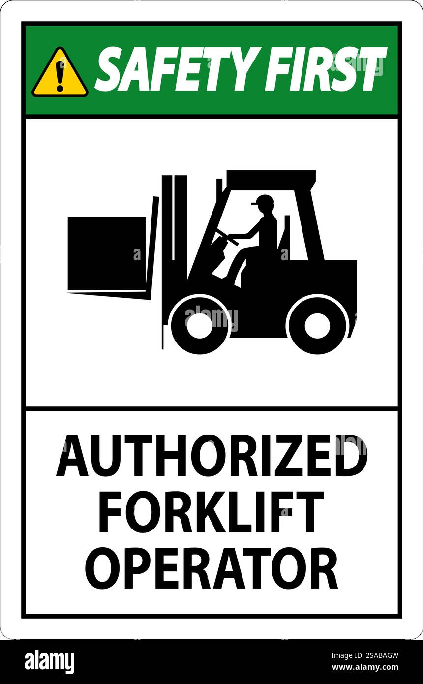 Safety First Authorized Forklift Operator Sign Stock Vector Image & Art ...