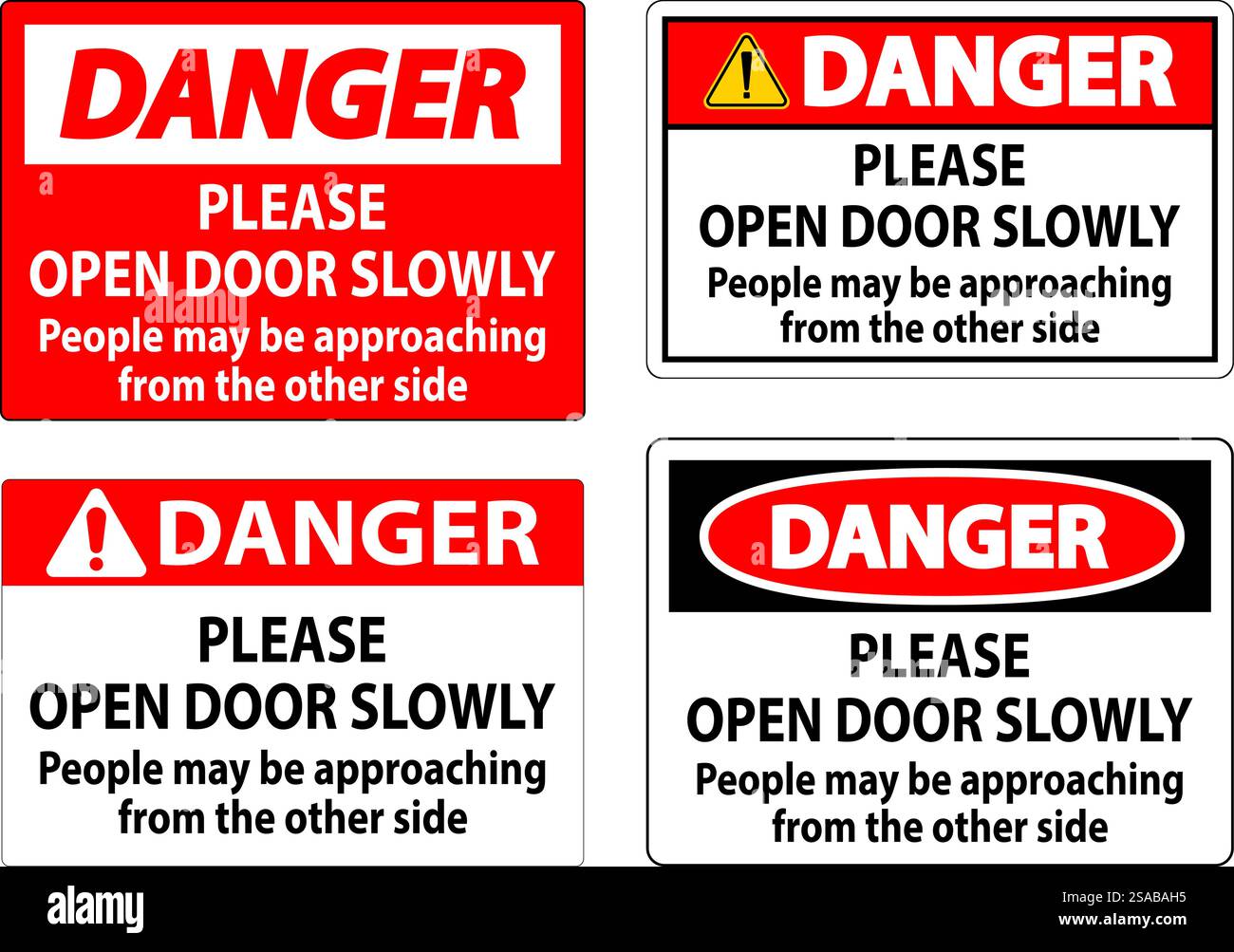 Danger Sign, Please Open Door Slowly, People May Be Approaching From ...
