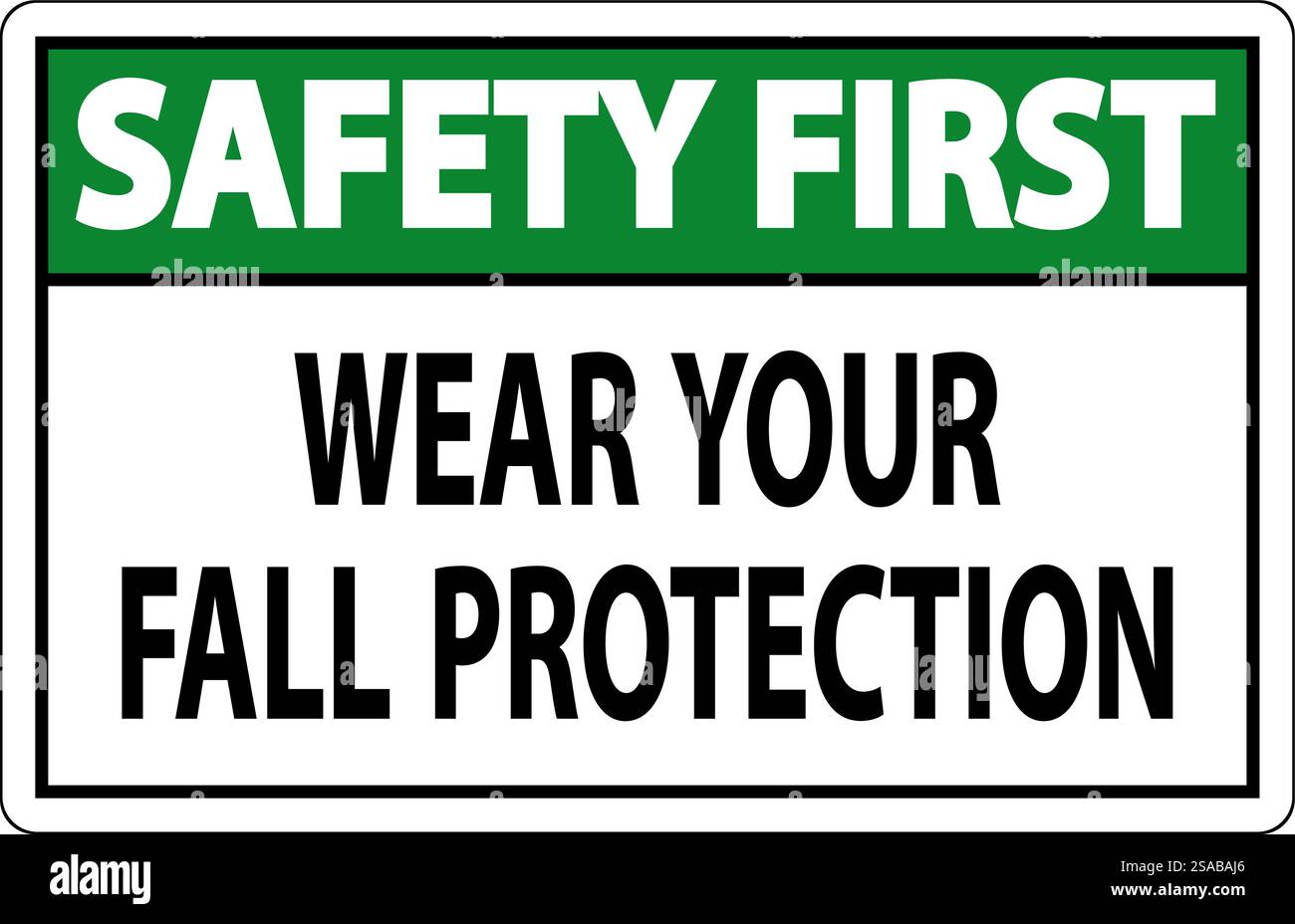 Safety First Sign, Wear Your Fall Protection Stock Vector Image & Art ...