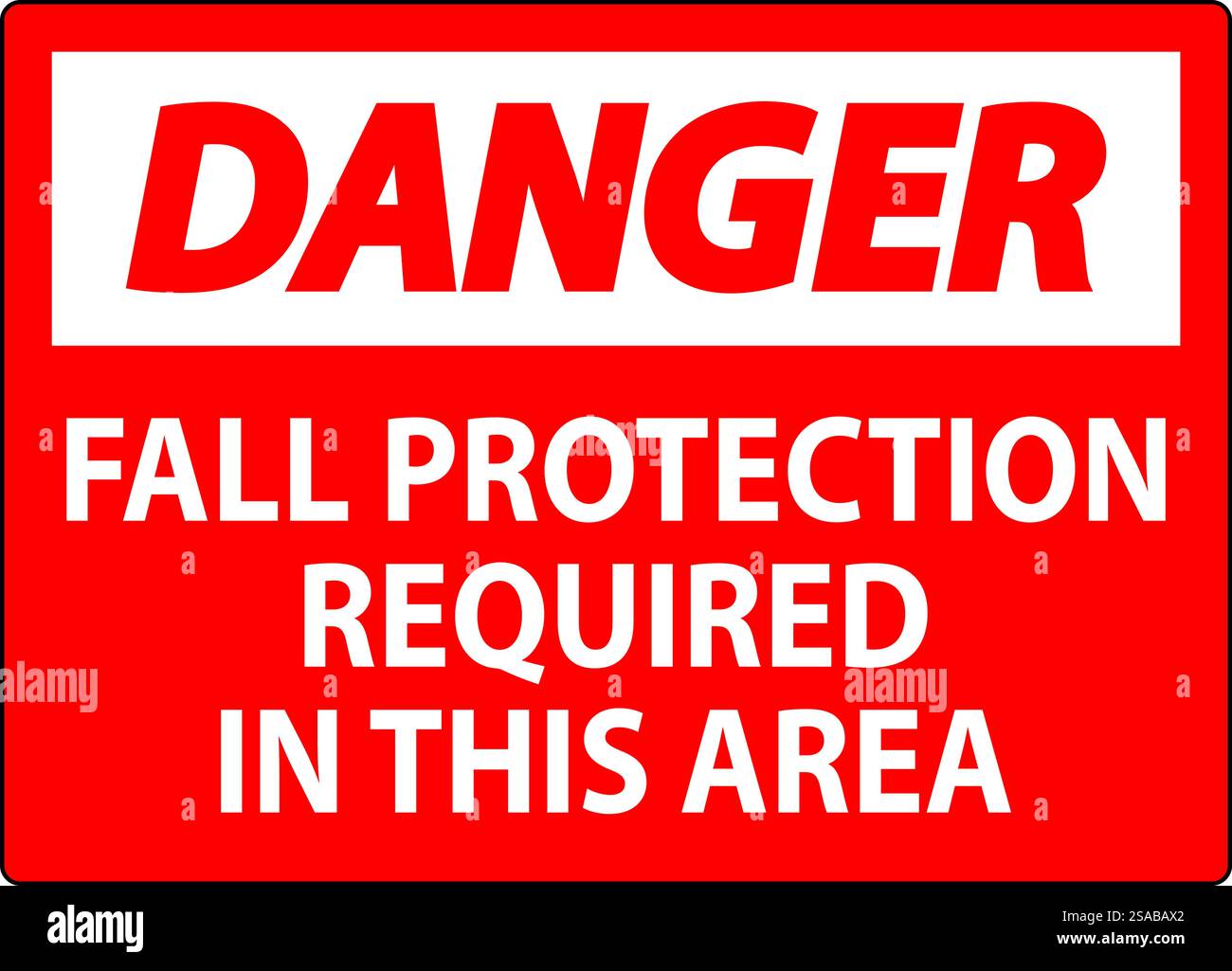 Danger Sign, Fall Protection Required In This Area Stock Vector Image ...