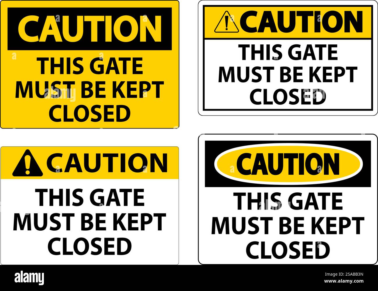 Caution Sign, Gate Must Be Kept Closed Stock Vector Image & Art - Alamy