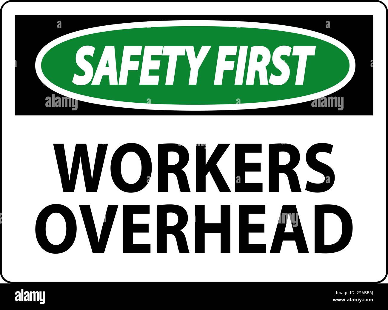 Safety First Falling Debris Sign, Workers Overhead Falling Objects ...