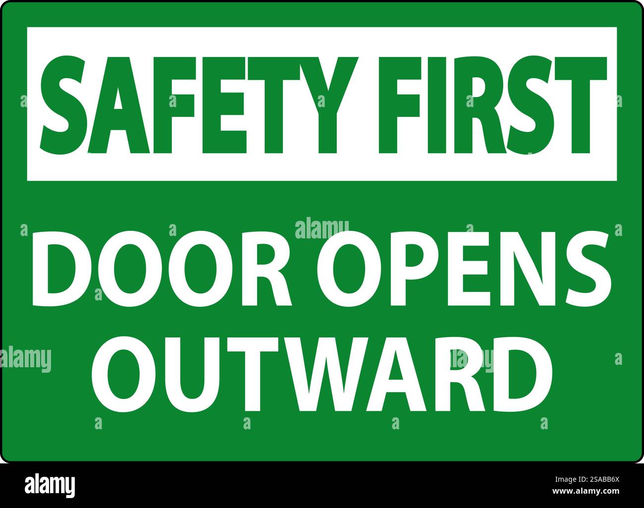 Safety First Sign Door Opens Outward Stock Vector Image & Art - Alamy