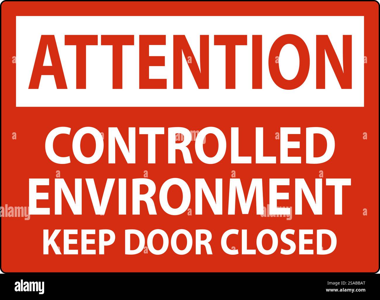 Attention Sign, Controlled Environment Keep Door Closed Stock Vector ...
