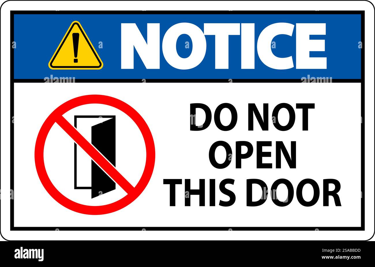 Notice Sign, Do Not Open This Door Stock Vector Image & Art - Alamy
