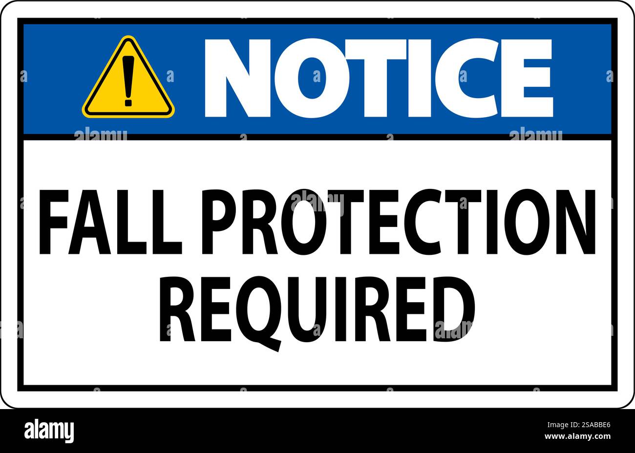 Notice Sign, Fall Protection Required Stock Vector Image & Art - Alamy
