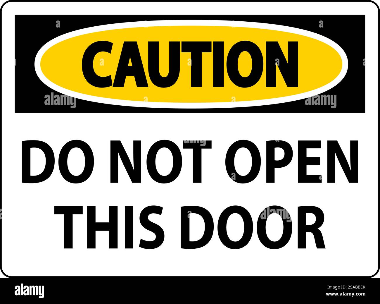 Caution Sign, Do Not Open This Door Stock Vector Image & Art - Alamy