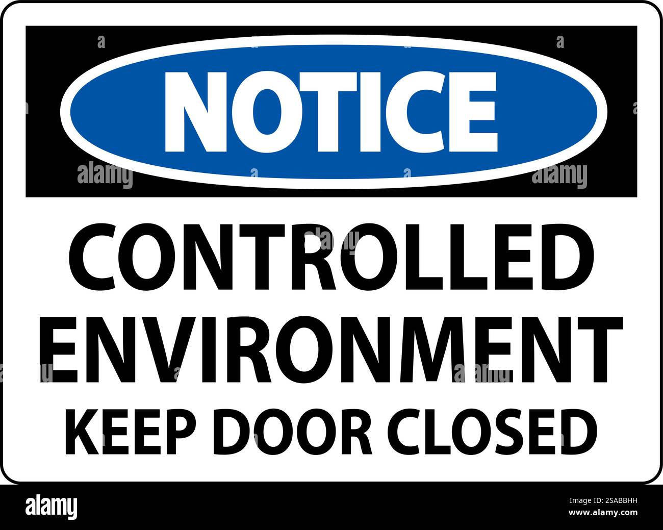 Notice Sign, Controlled Environment Keep Door Closed Stock Vector Image ...