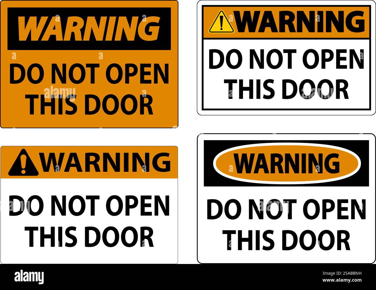 Warning Sign, Do Not Open This Door Stock Vector Image & Art - Alamy