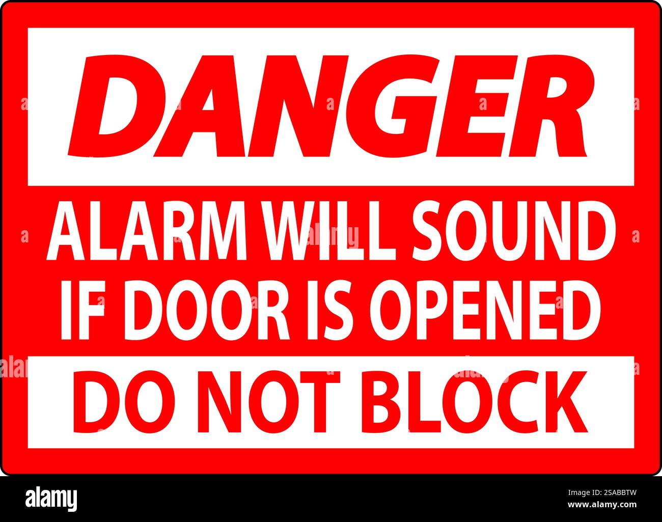 Danger Sign, Fire Door Alarm Will Sound If Door Is Opened Do Not Block ...