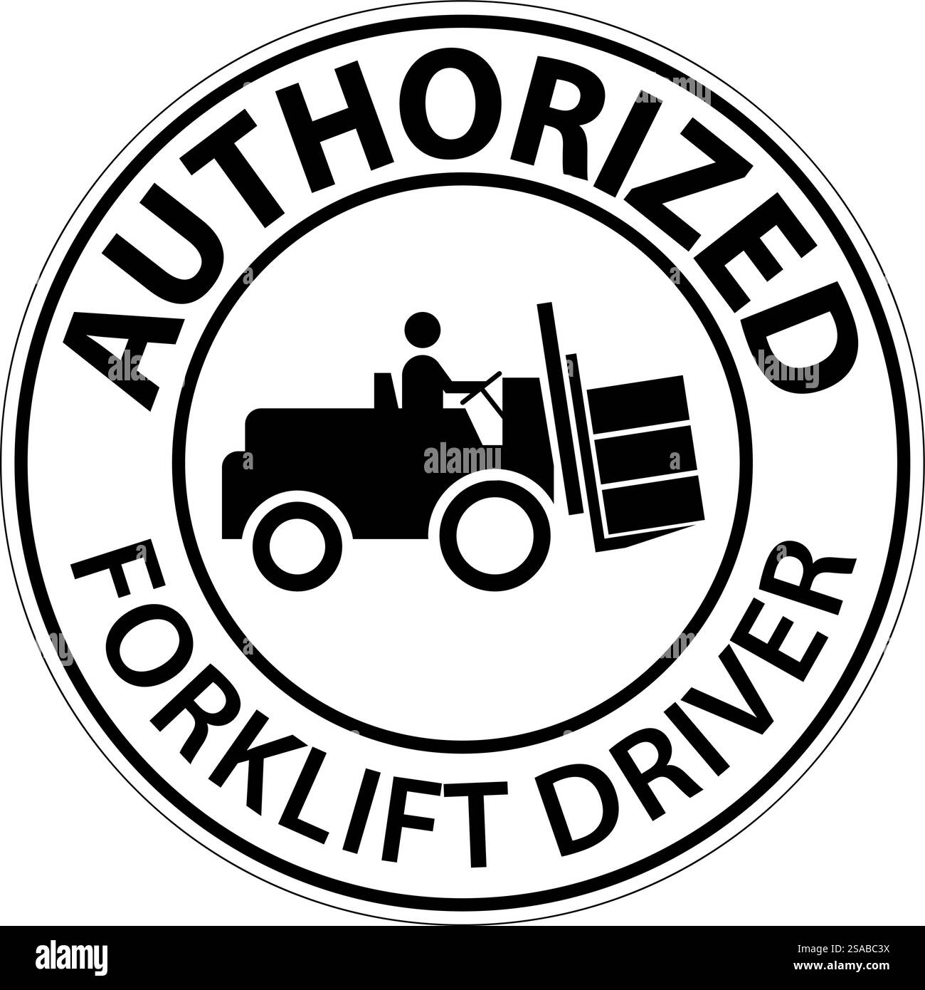 Authorized Forklift Driver Sign Stock Vector Image & Art - Alamy