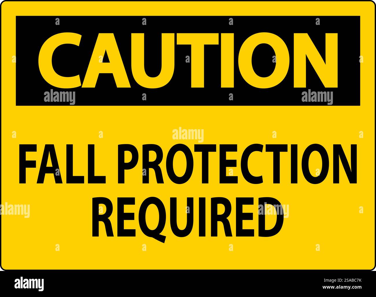 Danger Sign, Fall Protection Required Stock Vector Image & Art - Alamy