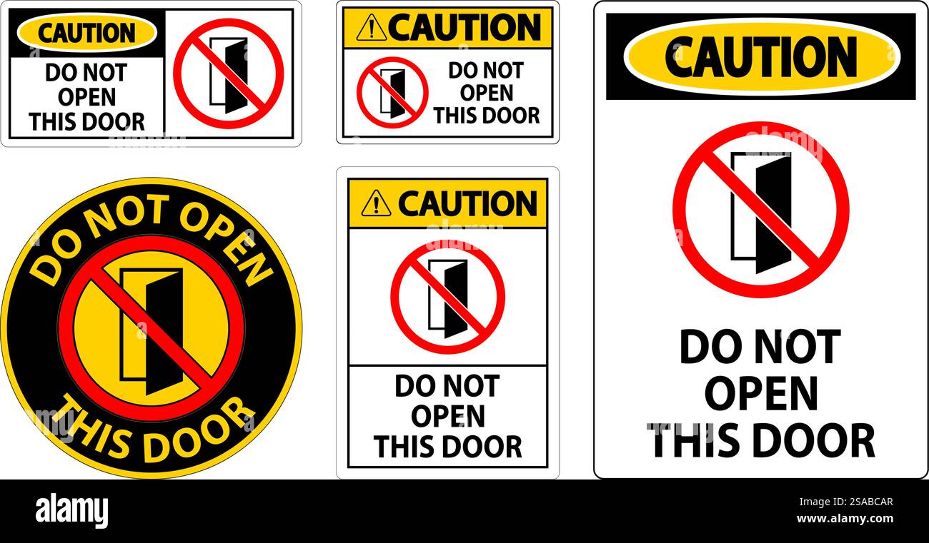 Caution Sign, Do Not Open This Door Stock Vector Image & Art - Alamy