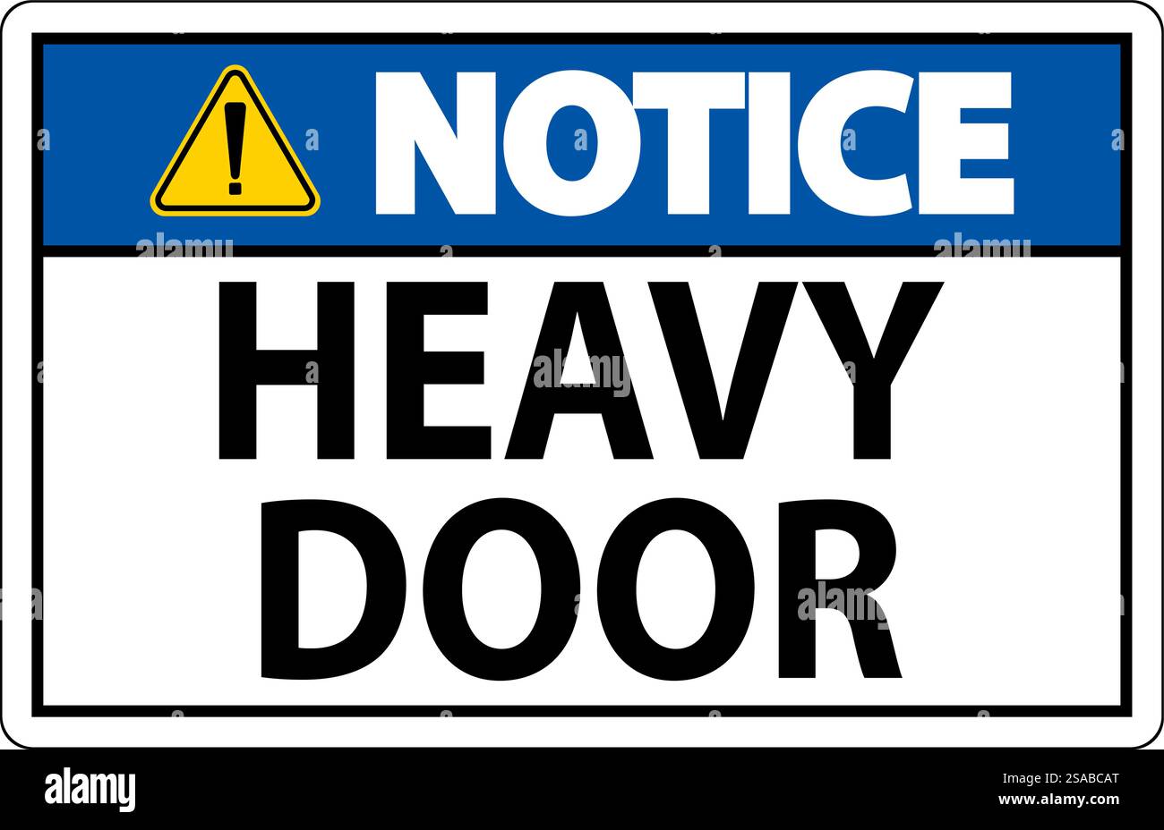 Notice Sign, Heavy Door Stock Vector Image & Art - Alamy