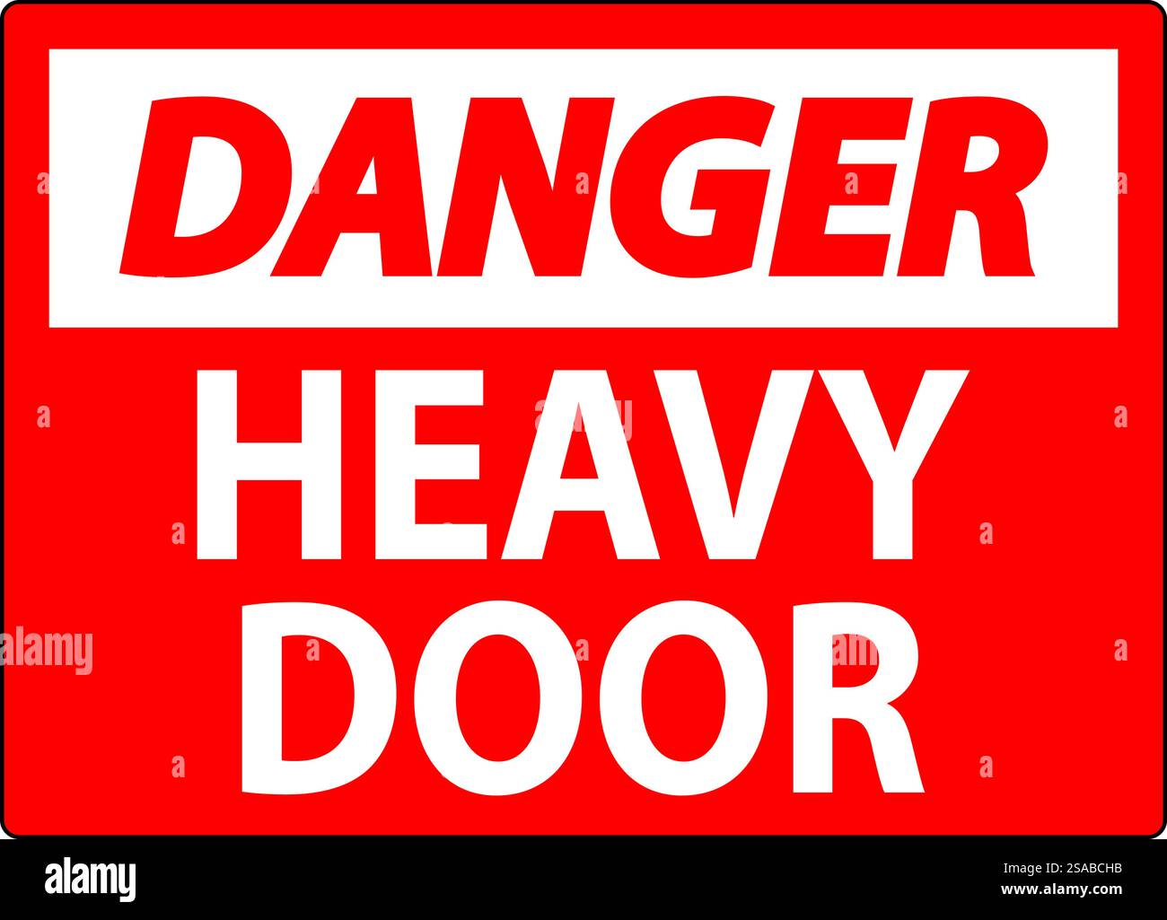 Danger Sign, Heavy Door Stock Vector Image & Art - Alamy