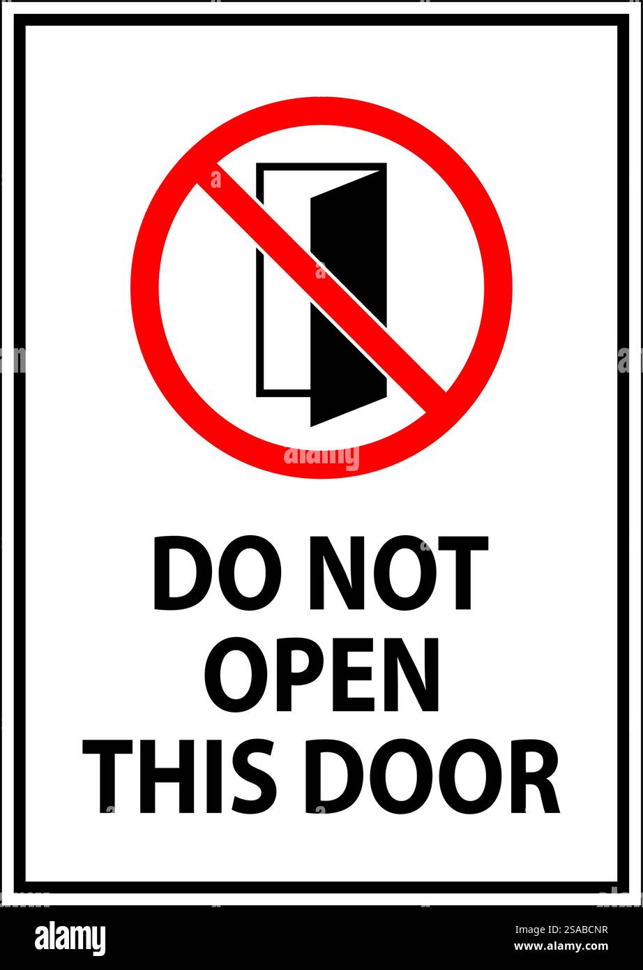Danger Sign, Do Not Open This Door Stock Vector Image & Art - Alamy