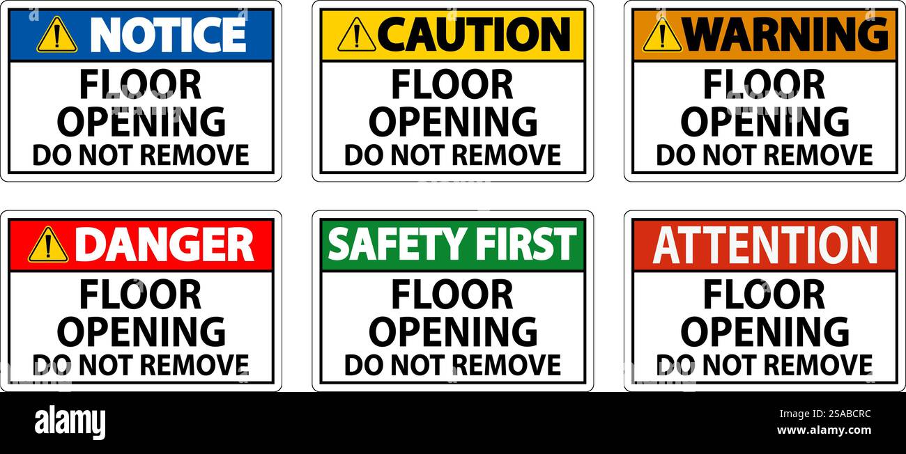 Caution Sign, Floor Opening Do Not Remove Stock Vector Image & Art - Alamy