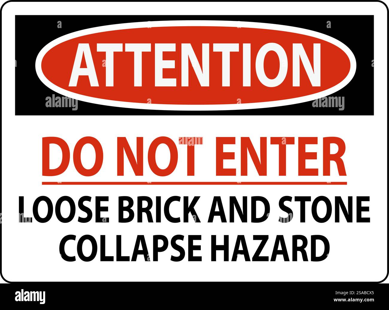 Attention Sign, Do Not Enter, Loose Brick And Stone Collapse Hazard ...