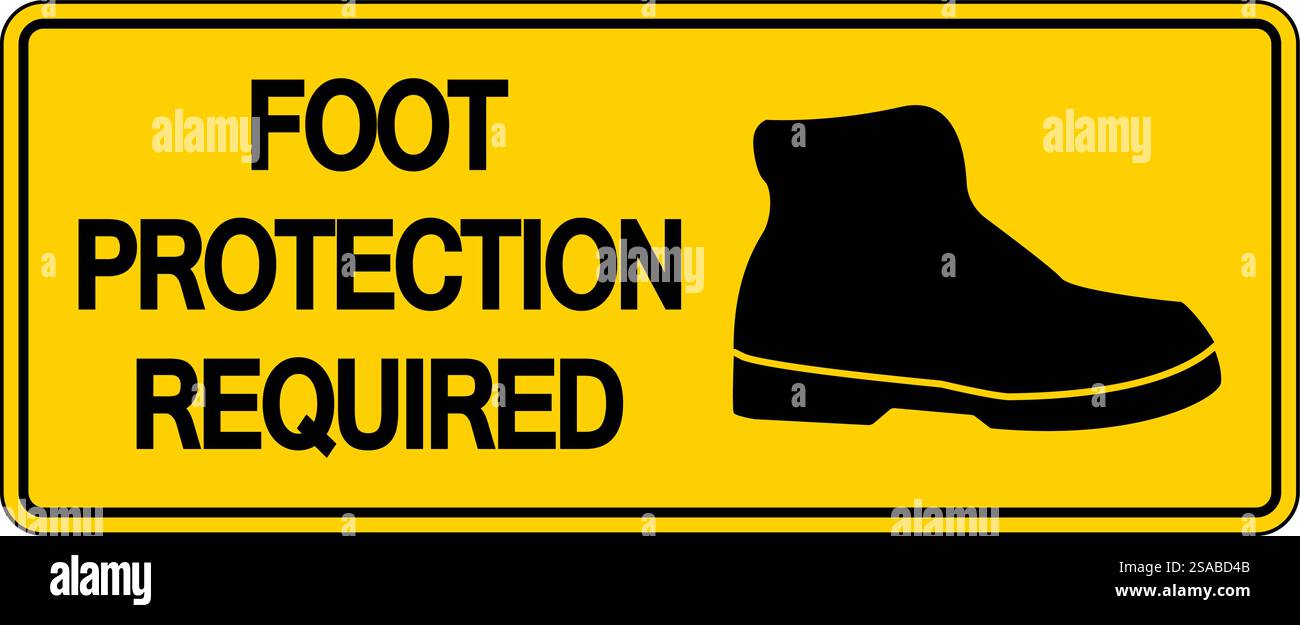 Caution Foot Protection Required Wall Sign on white background Stock ...