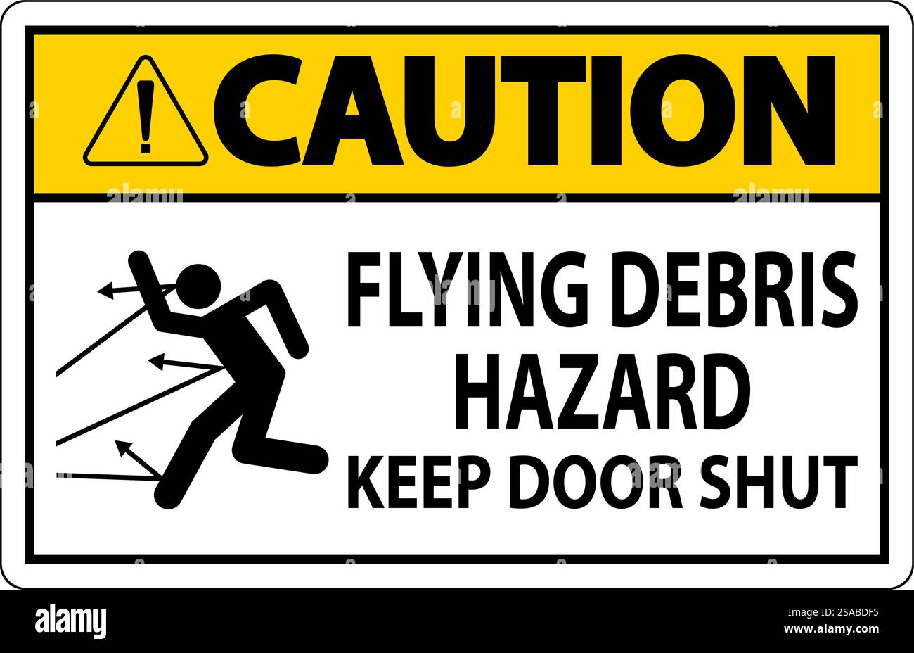 Caution Sign, Flying Debris Hazard, Keep Door Shut Stock Vector Image ...