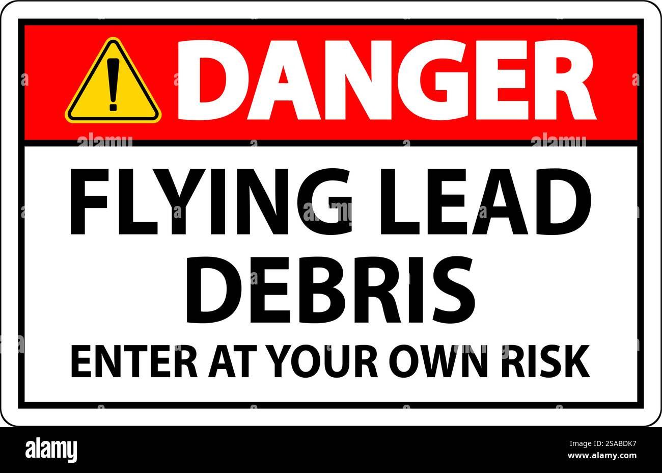 Danger sign warning about the dangers of flying lead debris, indicating ...