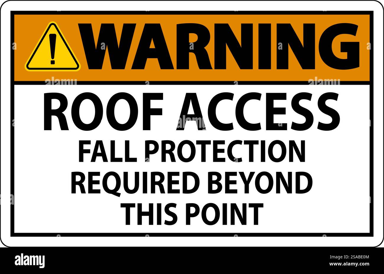 Warning Sign, Roof Access, Fall Protection Required Beyond This Point ...