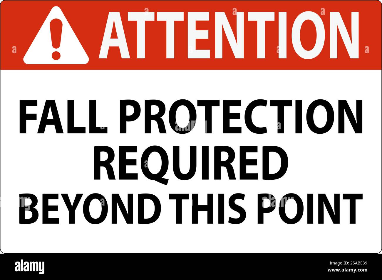 Attention Sign, Fall Protection Required Beyond This Point Stock Vector ...