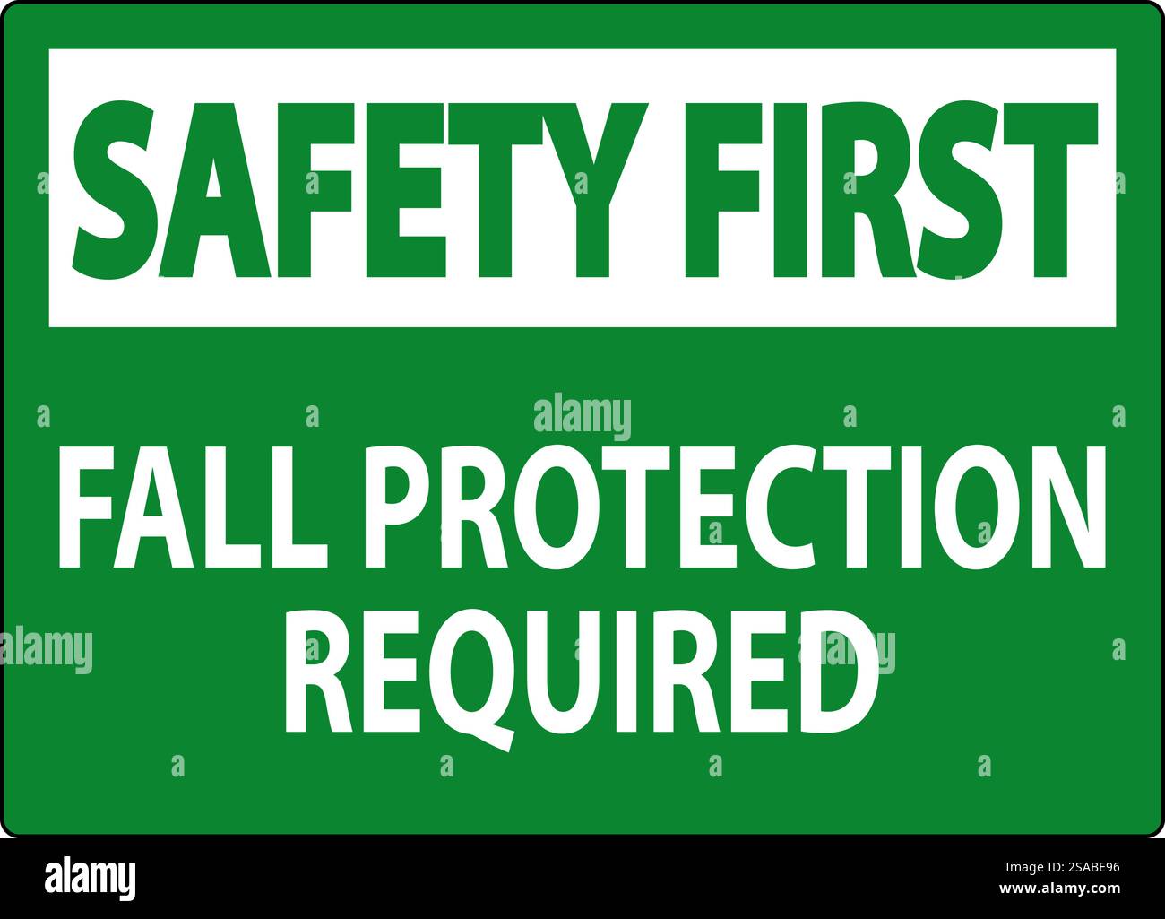 Safety First Sign, Fall Protection Required Stock Vector Image & Art ...