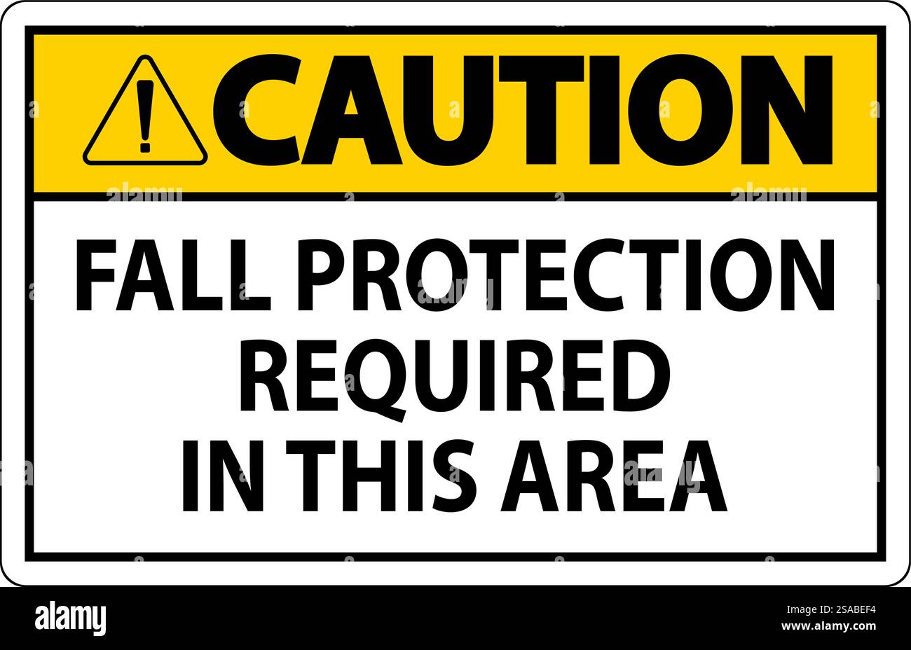 Caution Sign, Fall Protection Required In This Area Stock Vector Image ...